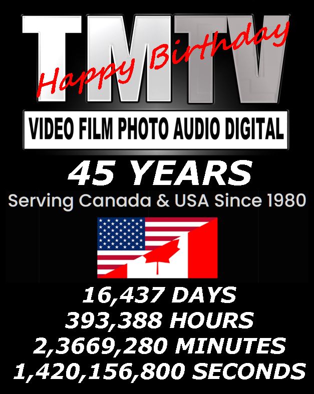 IT'S TMTV'S 45TH BIRTHDAY - Film, video, audio to digital | TMTV