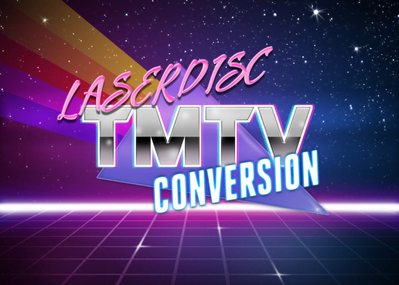 LASERDISC CONVERSIONS | TMTV